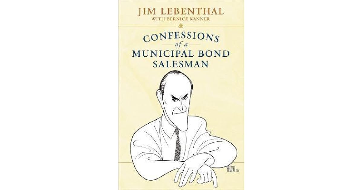 Confessions of a Municipal Bond Salesman by Jim Lebenthal