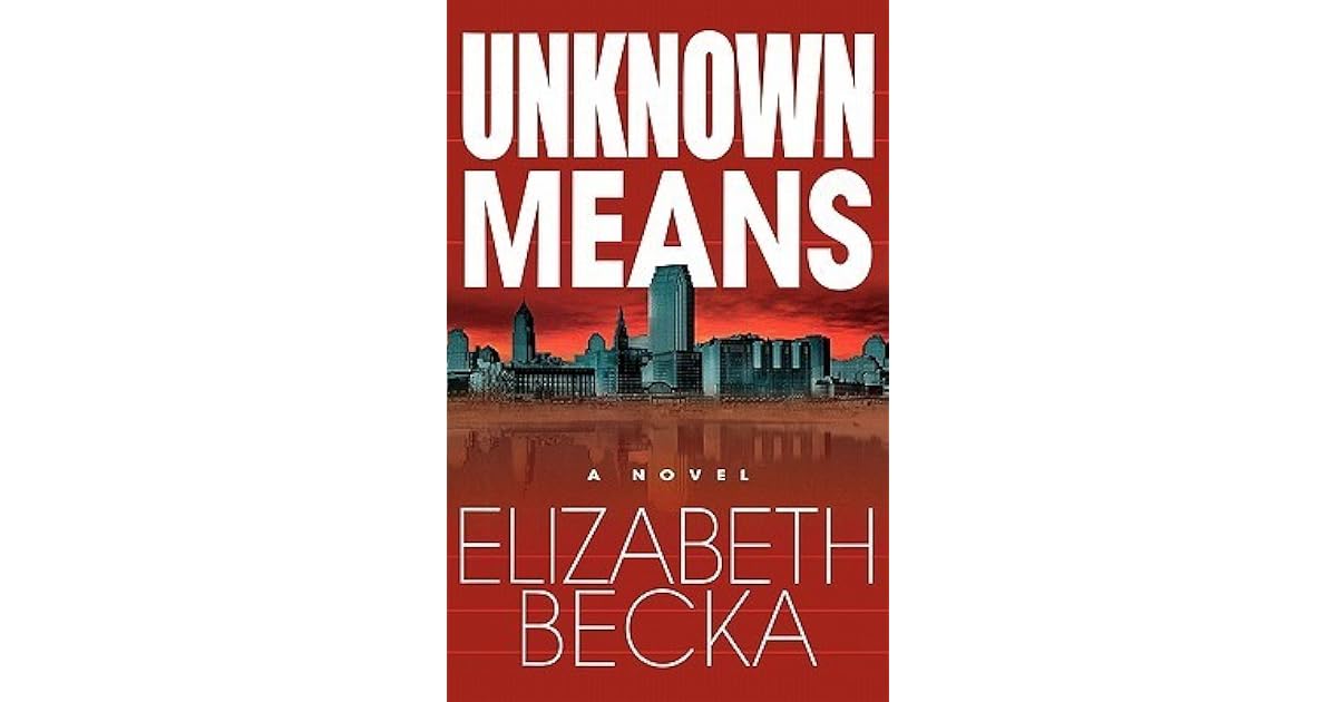 Unknown Means by Elizabeth Becka