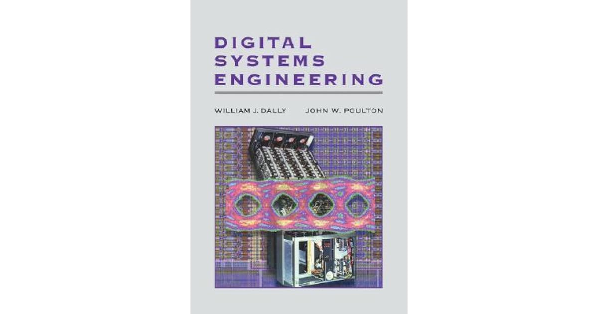 Digital Systems Engineering by William J. Dally