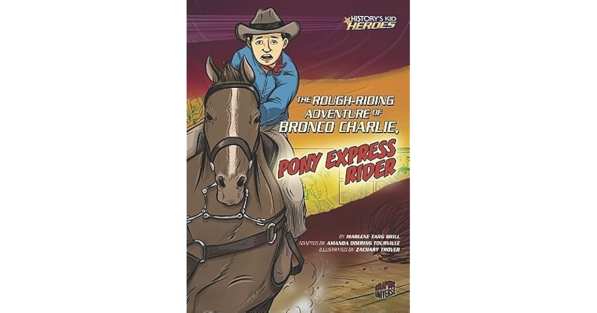 The Rough-Riding Adventure of Bronco Charlie, Pony Express Rider by ...