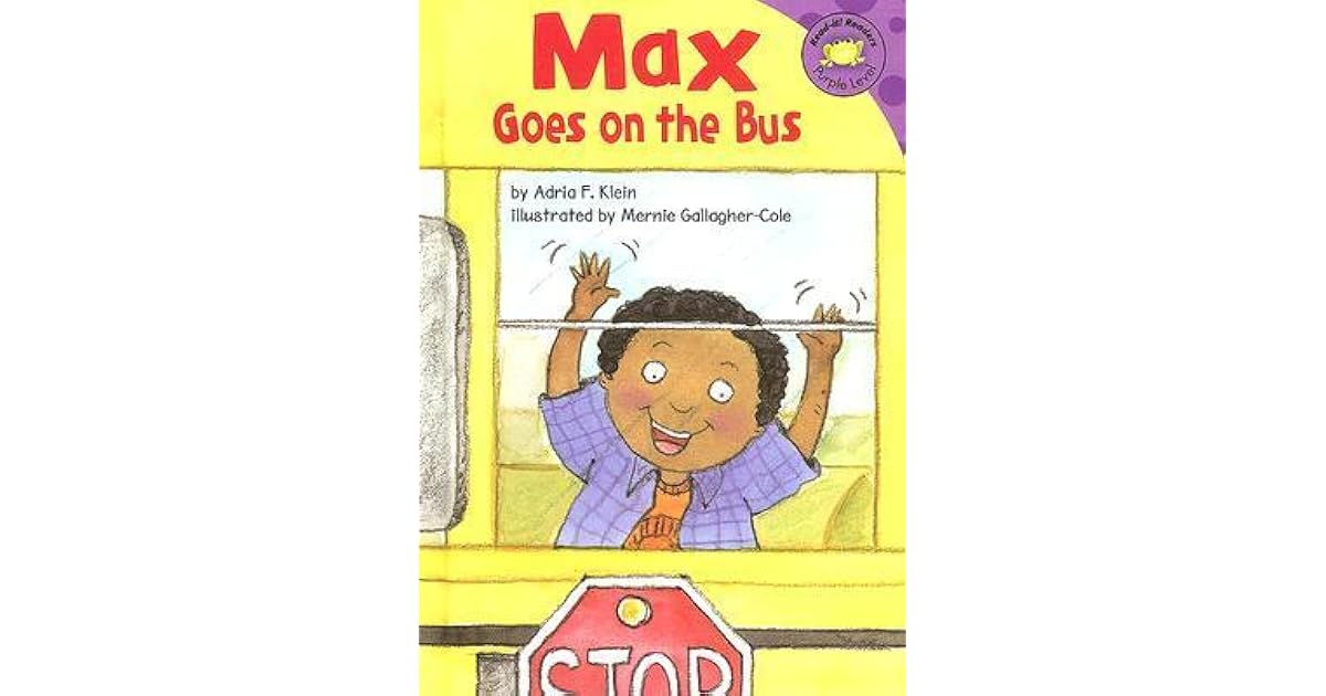 Max Goes on the Bus by Adria F. Klein