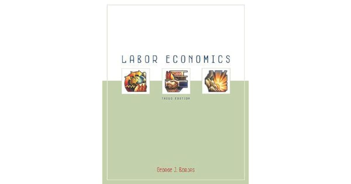 Labor Economics by George J. Borjas
