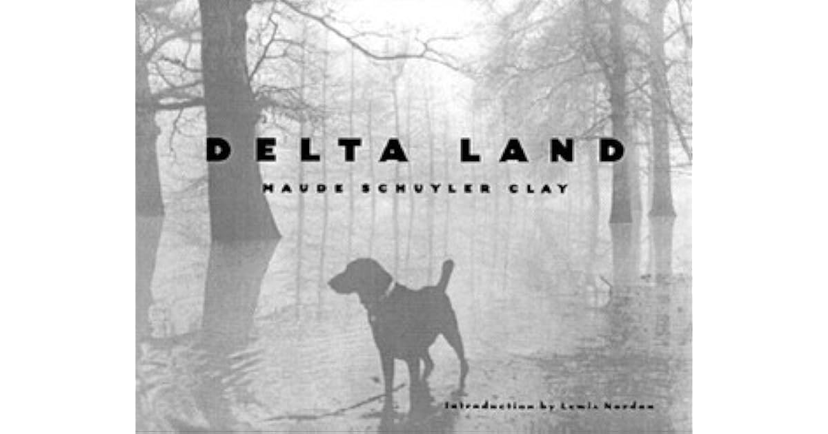 Delta Land by Maude Schuyler Clay