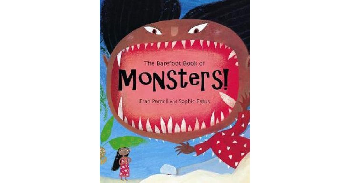 The Barefoot Book of Monsters! by Fran Parnell