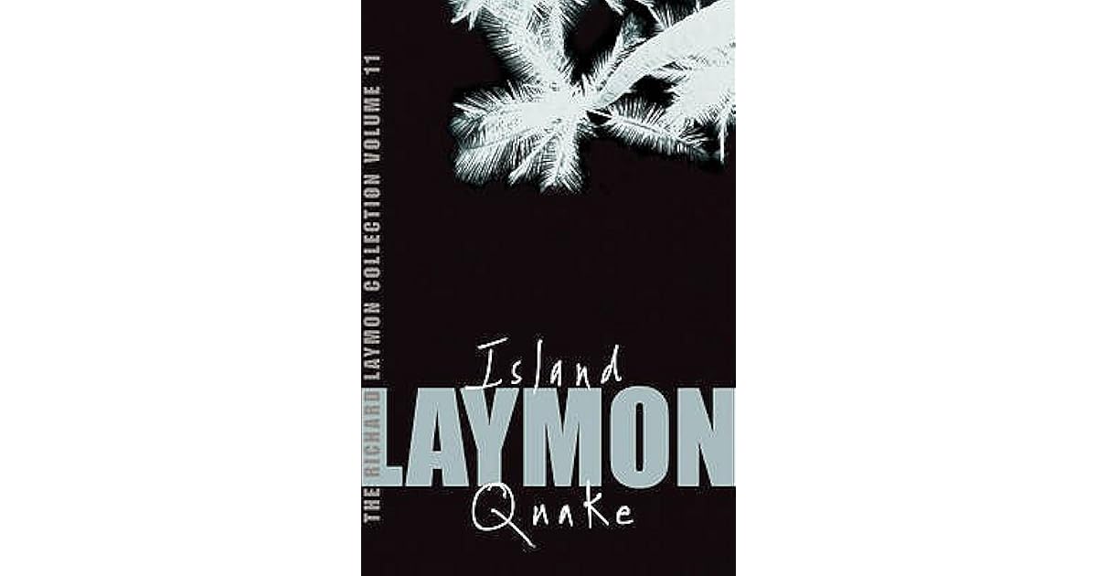 The Richard Laymon Collection, Volume 11: Island / Quake by Richard Laymon