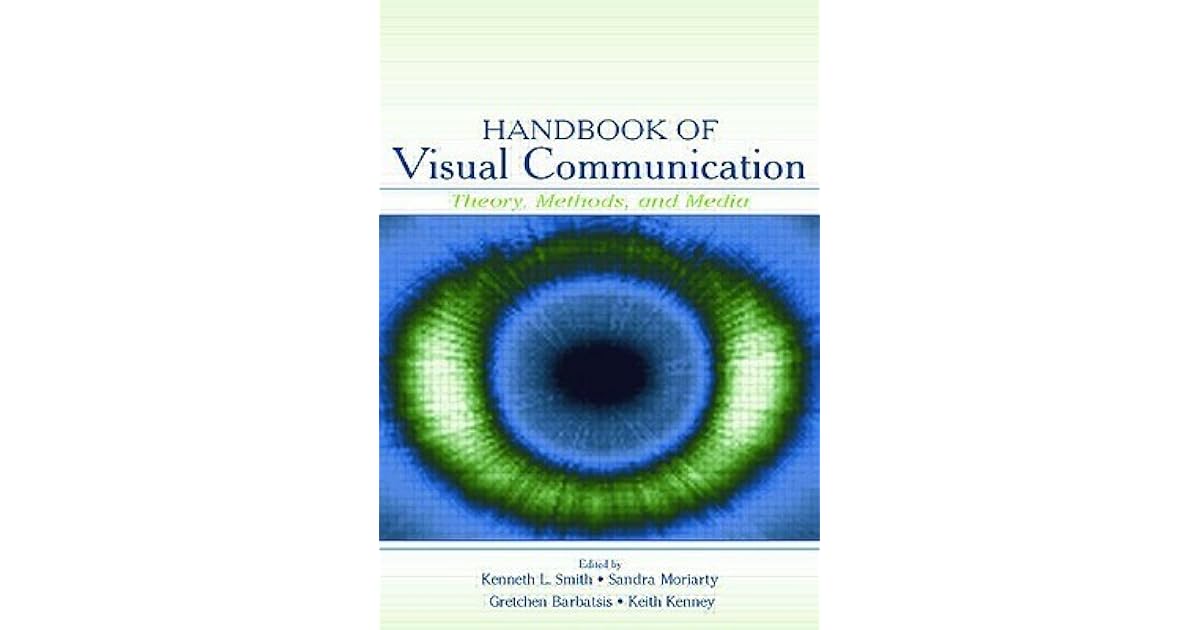 Handbook of Visual Communication: Theory, Methods, and Media by Kenneth ...