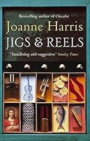 Jigs & Reels by Joanne Harris