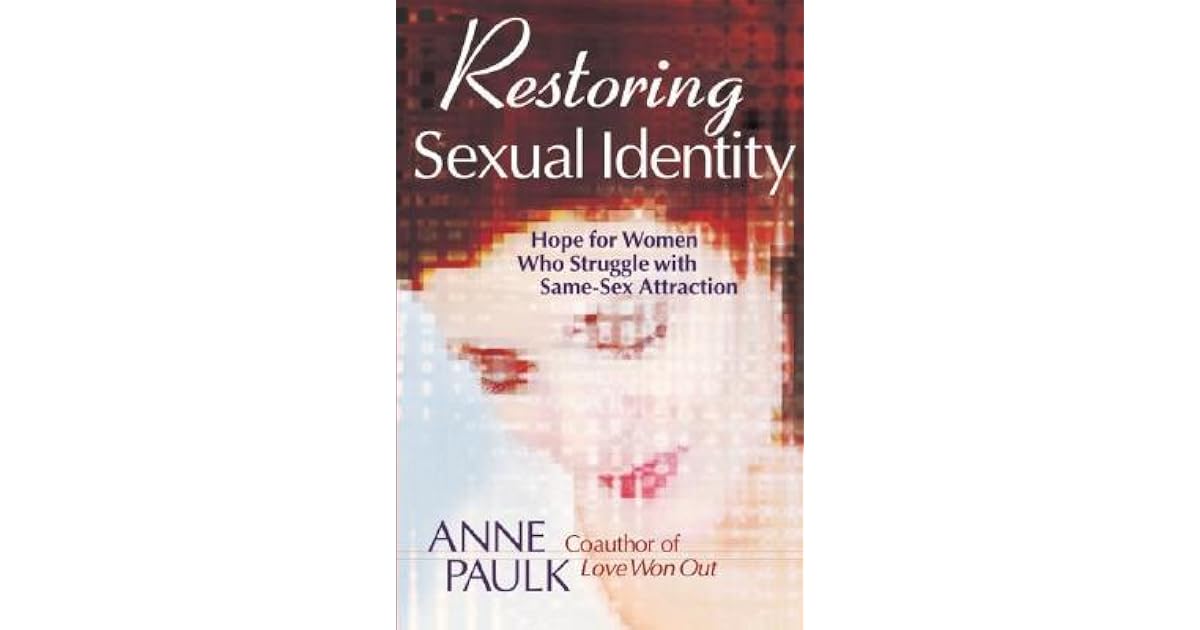 Restoring Sexual Identity by Anne Paulk