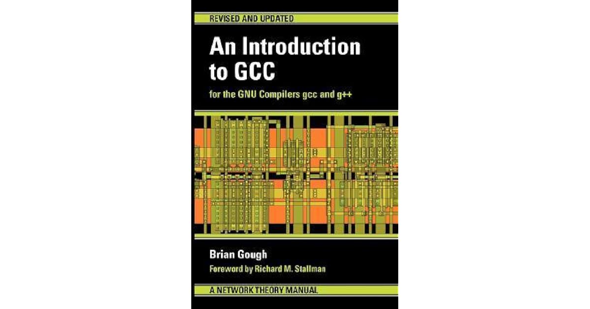 An Introduction to GCC by Brian J. Gough