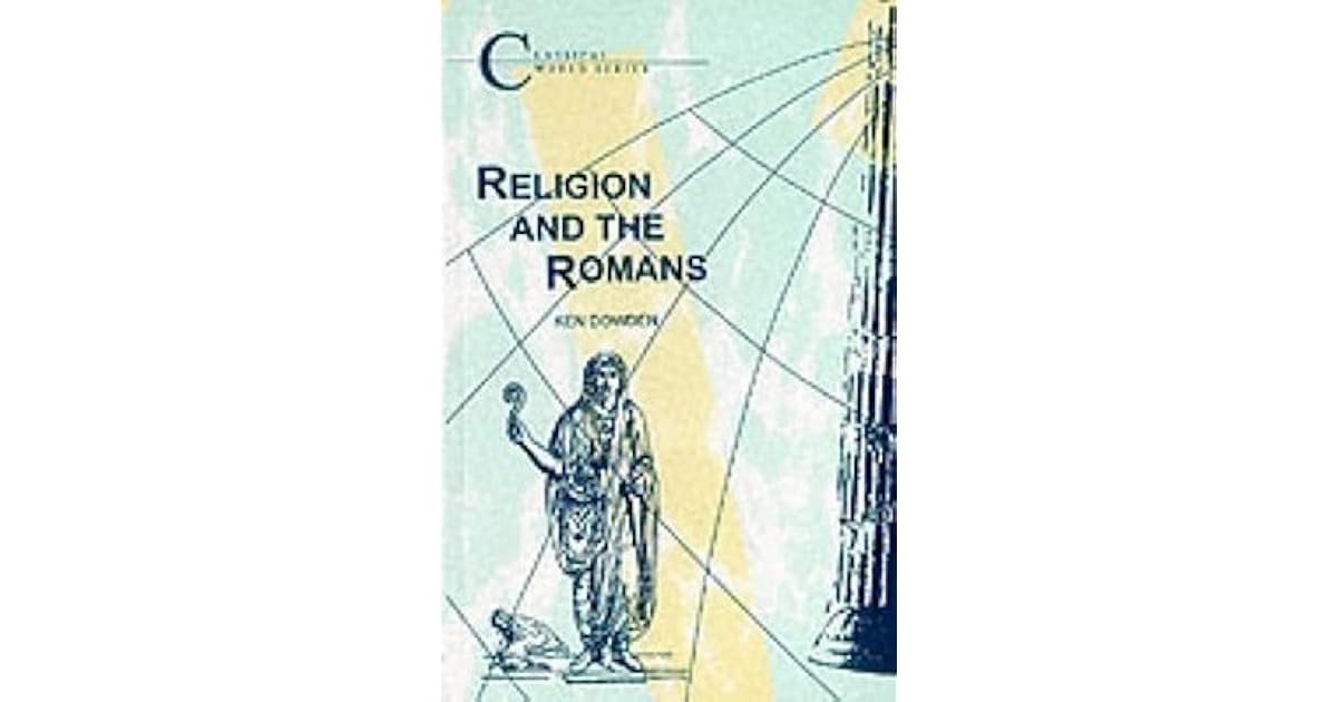 Religion and the Romans by Ken Dowden