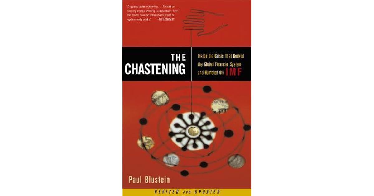 The Chastening: Inside The Crisis That Rocked The Global Financial ...