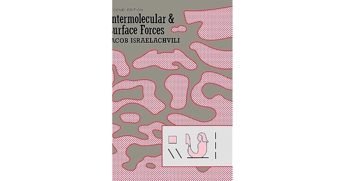 Intermolecular and Surface Forces: With Applications to Colloidal and Biological Systems by ...