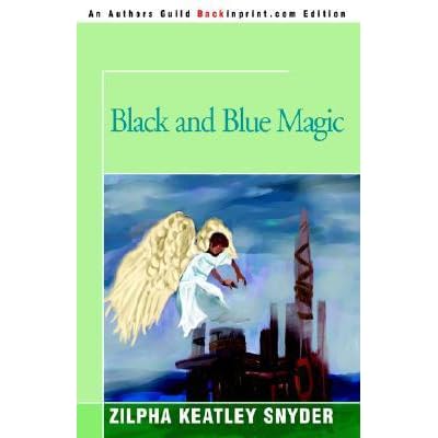 Black and Blue Magic by Zilpha Keatley Snyder — Reviews, Discussion ...