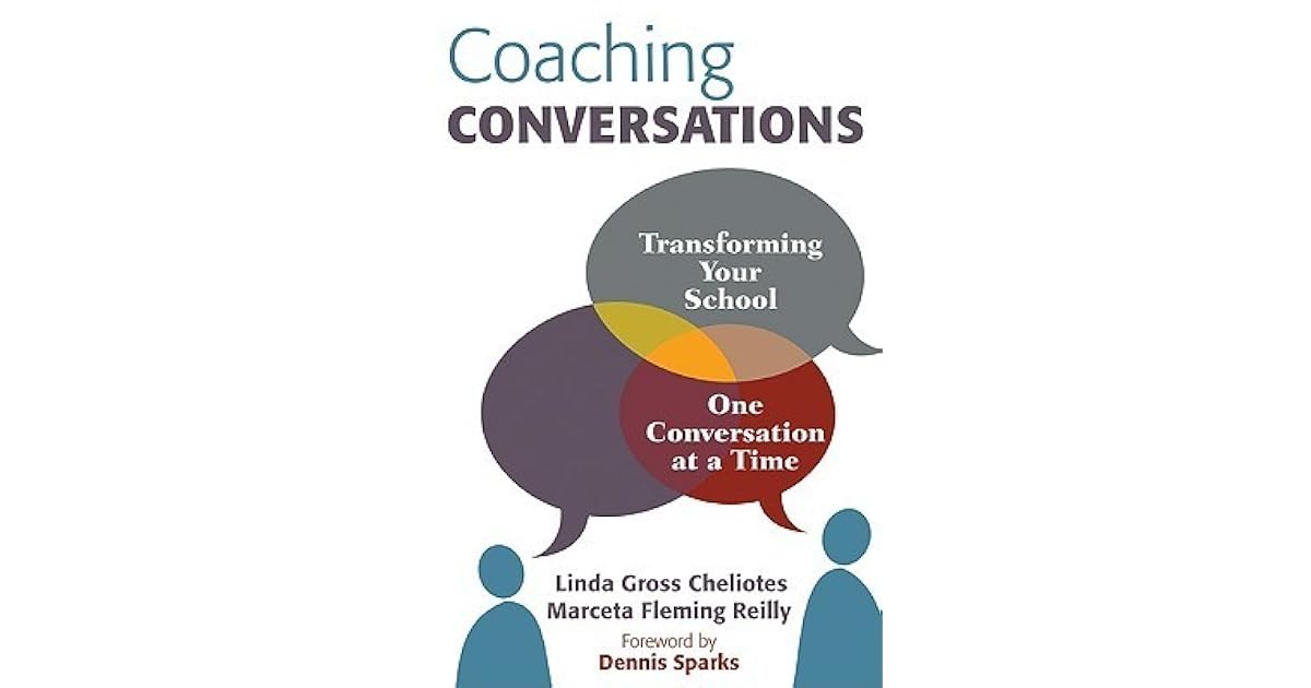 Coaching Conversations: Transforming Your School One Conversation at a ...