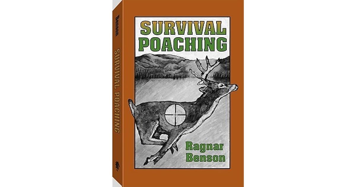 Survival Poaching by Ragnar Benson