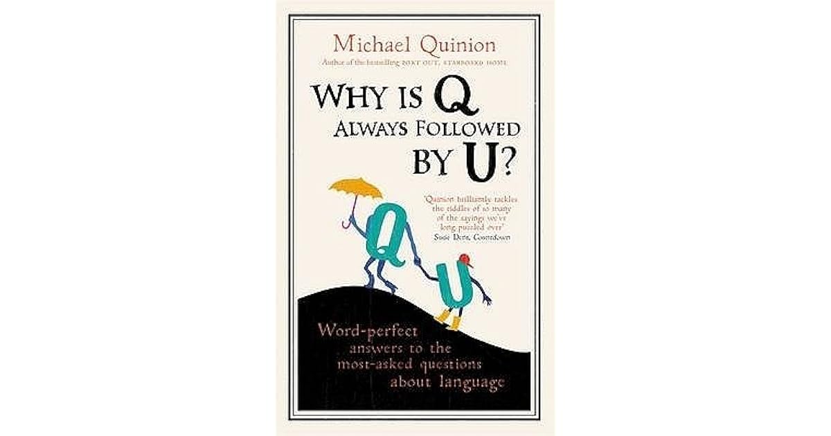 Why is Q Always Followed by U?: Word-Perfect Answers to the Most Asked ...