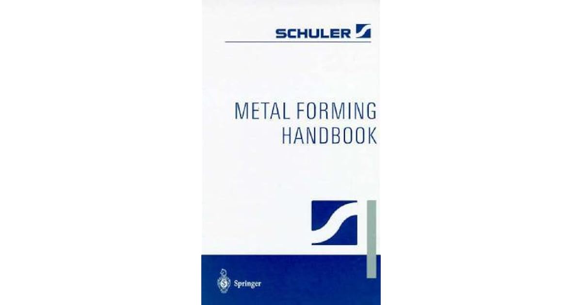 Metal Forming Handbook by Schukler