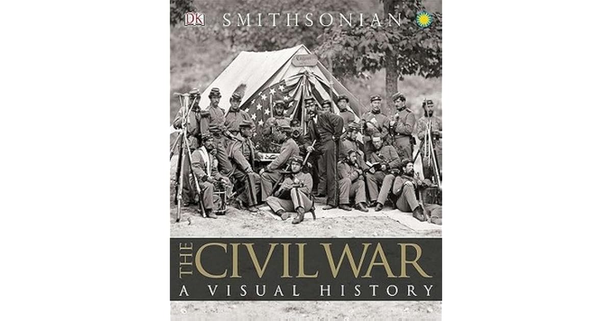 The Civil War: A Visual History by D.K. Publishing