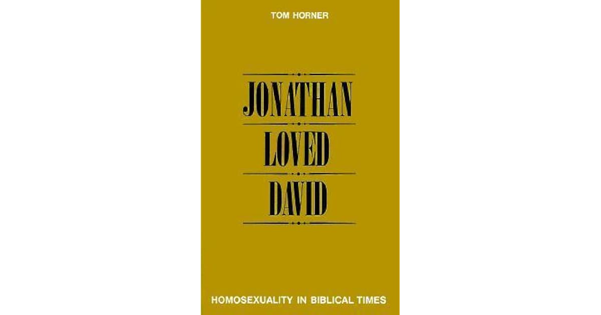 Jonathan Loved David: Homosexuality in Biblical Times by Thomas Marland ...