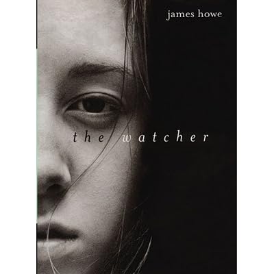 The Watcher by James Howe — Reviews, Discussion, Bookclubs, Lists