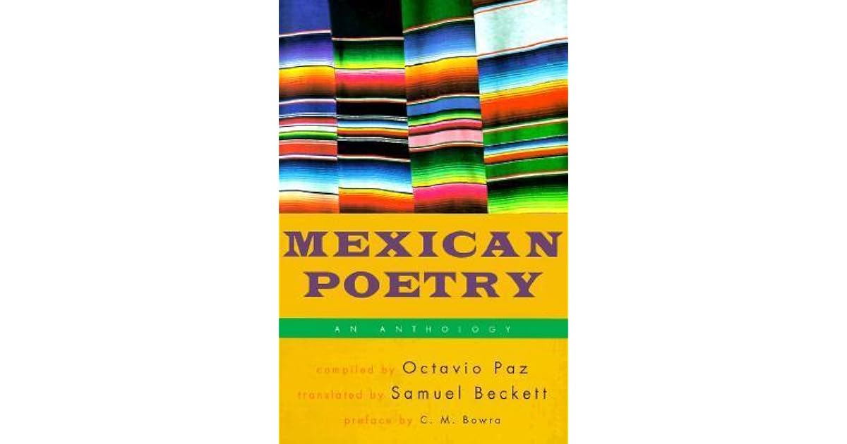 Mexican Poetry: An Anthology by Octavio Paz