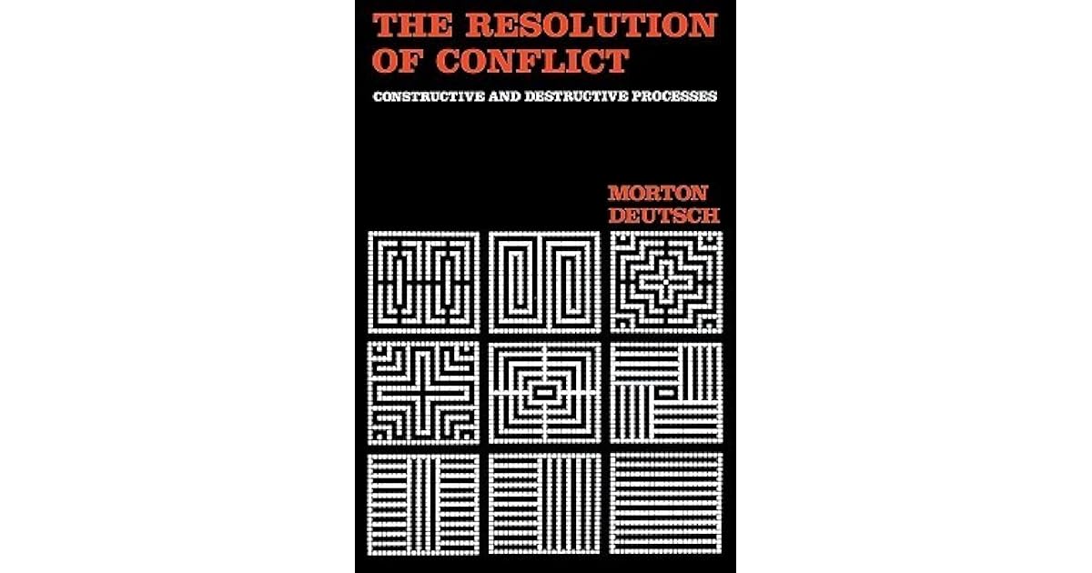 The Resolution of Conflict: Constructive and Destructive Processes by ...