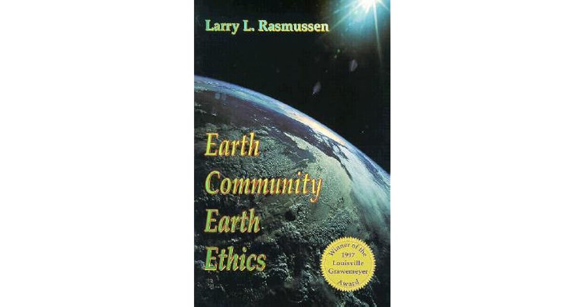 Earth Community, Earth Ethics by Larry L. Rasmussen