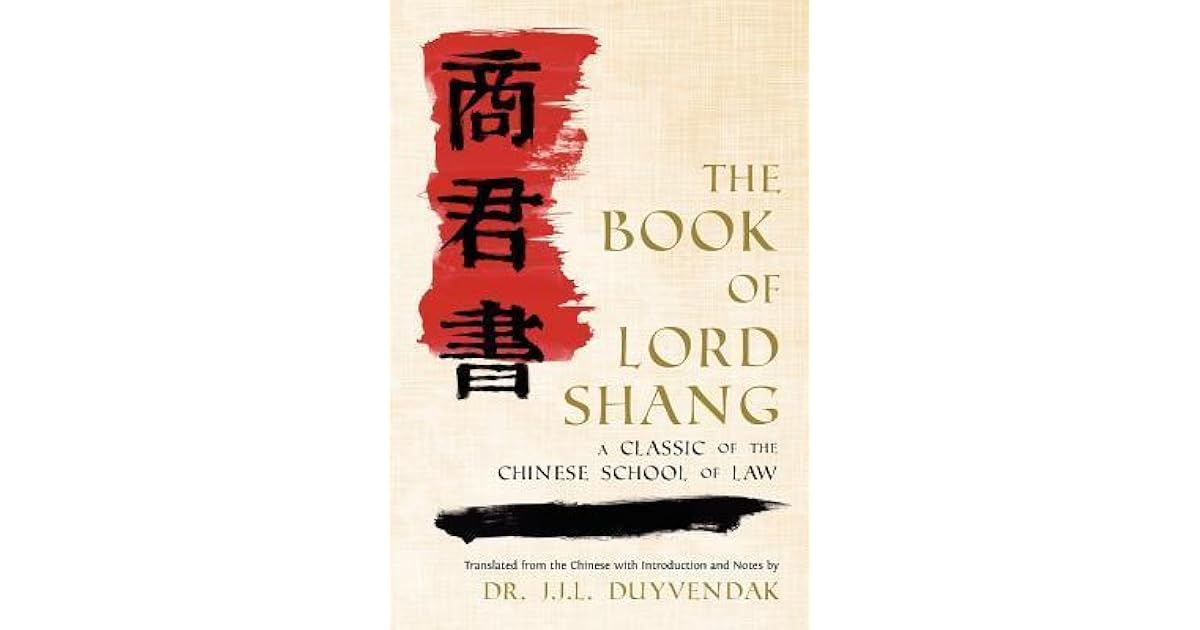 The Book of Lord Shang - A Classic of the Chinese School of Law by ...
