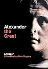 By the Spear: Philip II, Alexander the Great, and the Rise and Fall of ...