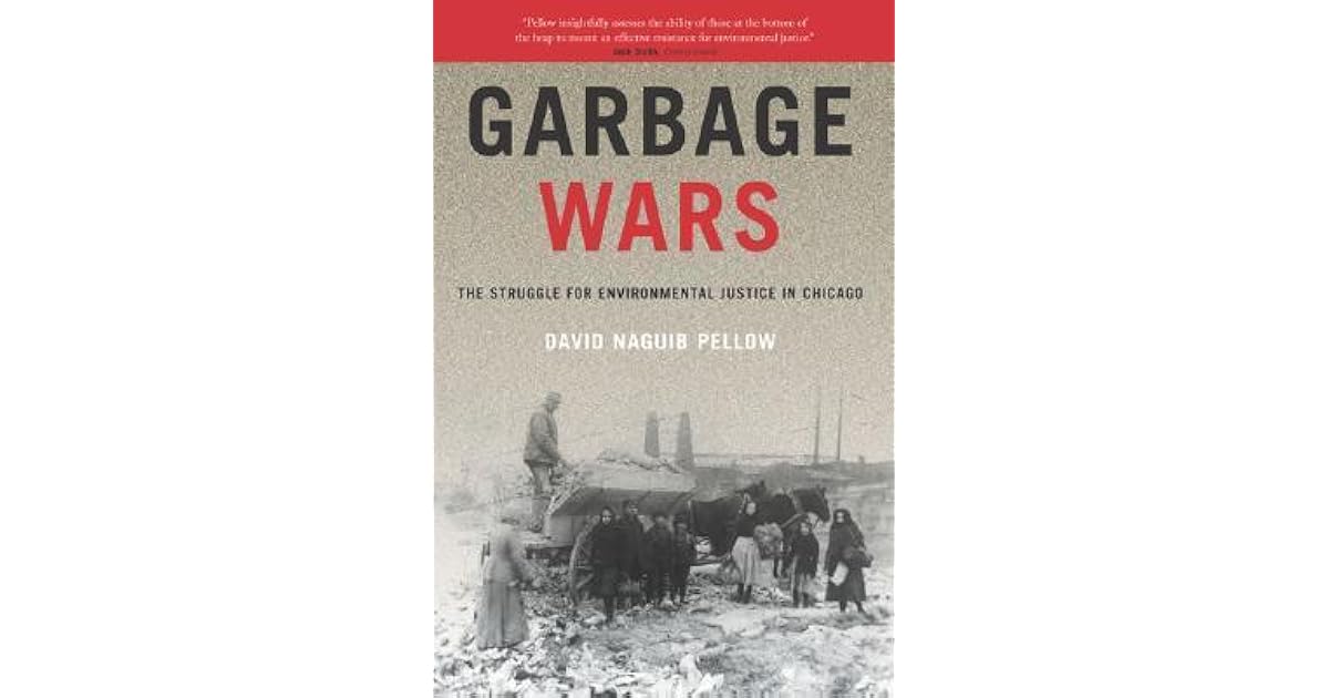 Garbage Wars: The Struggle for Environmental Justice in Chicago by ...