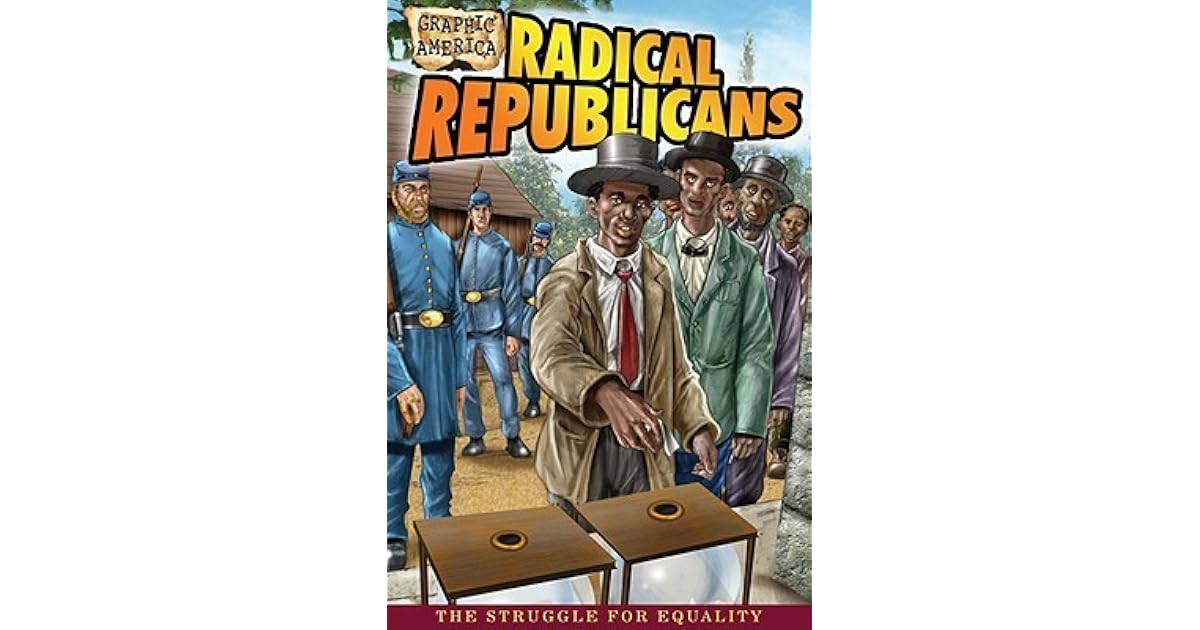 Radical Republicans by John Perritano