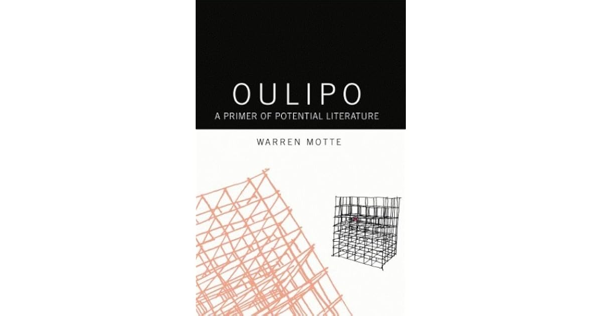 Oulipo: A Primer of Potential Literature by Warren Motte