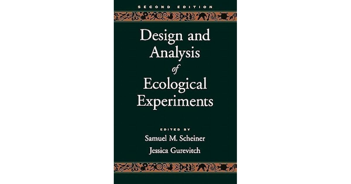 Design and Analysis of Ecological Experiments by Samuel M. Scheiner