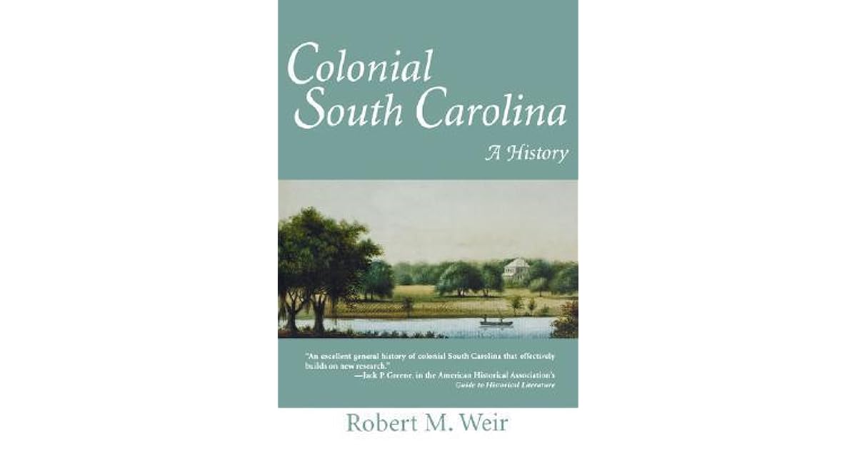 Colonial South Carolina: A History by Robert M. Weir
