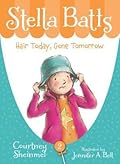 Stella Batts Series by Courtney Sheinmel