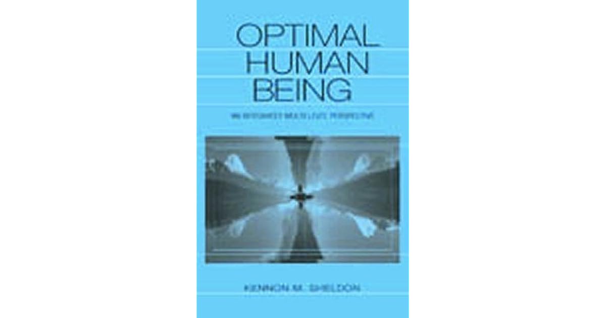 Optimal Human Being: An Integrated Multi-level Perspective by Kennon M ...