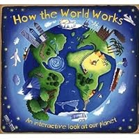 How the World Works: A Hands-On Guide to Our Amazing Planet by ...