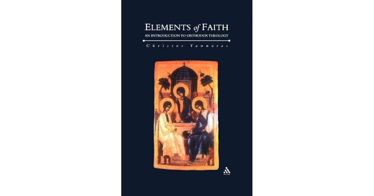 Elements of Faith: An Introduction to Orthodox Theology by Christos ...
