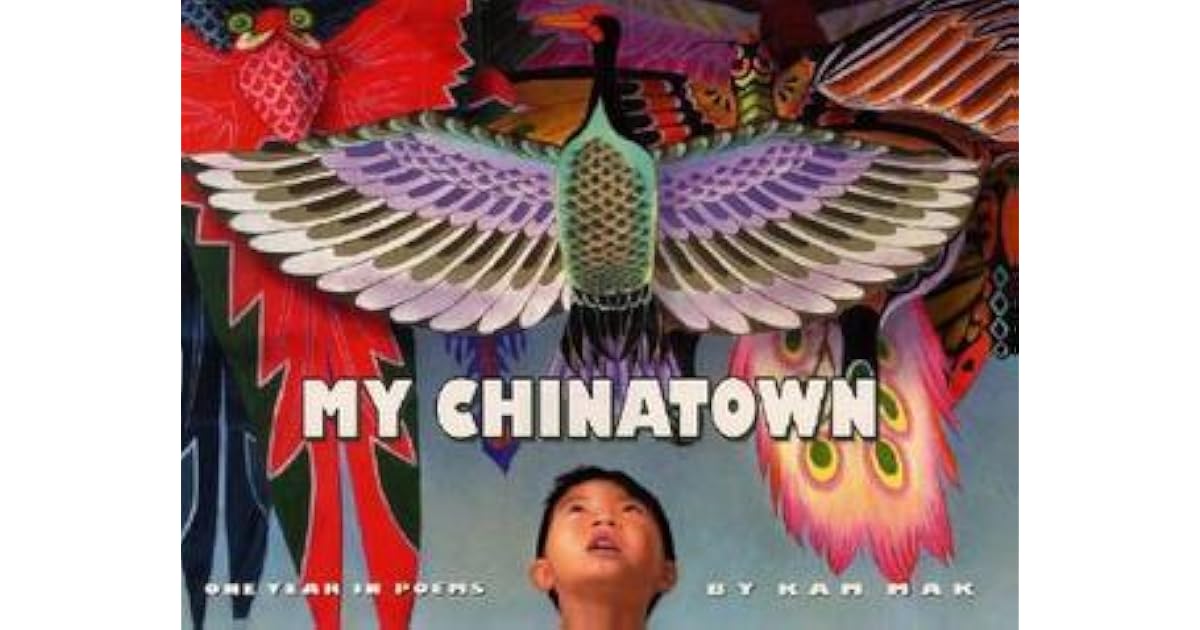 My Chinatown: One Year in Poems by Kam Mak