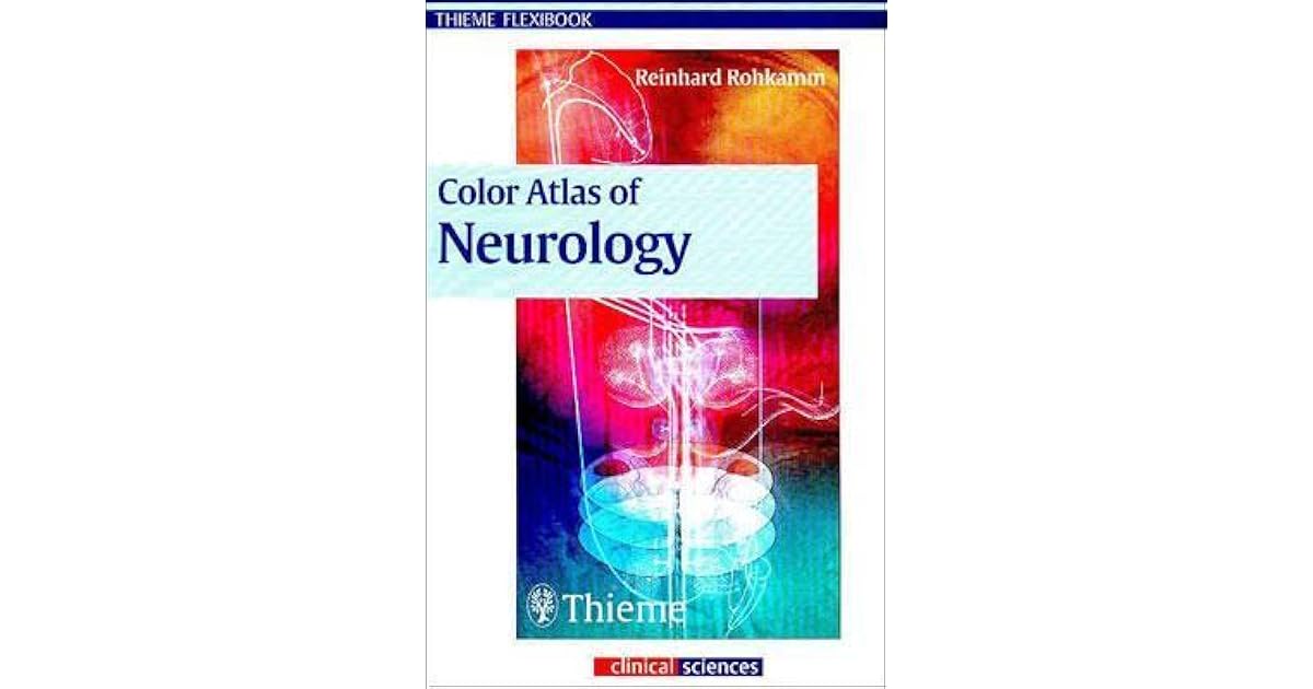 Color Atlas of Neurology by Reinhard Rohkamm