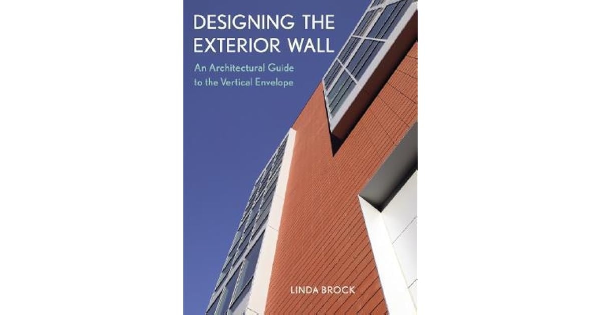 Designing the Exterior Wall: An Architectural Guide to the Vertical ...