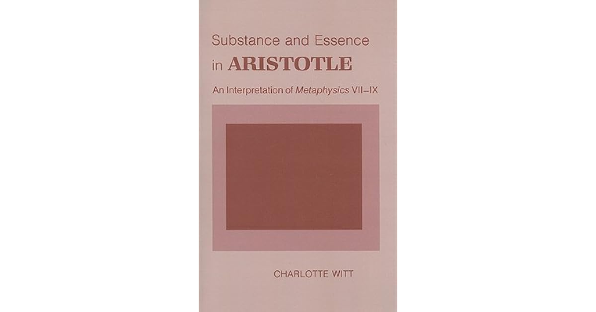 Substance and Essence in Aristotle: An Interpretation of "metaphysics ...