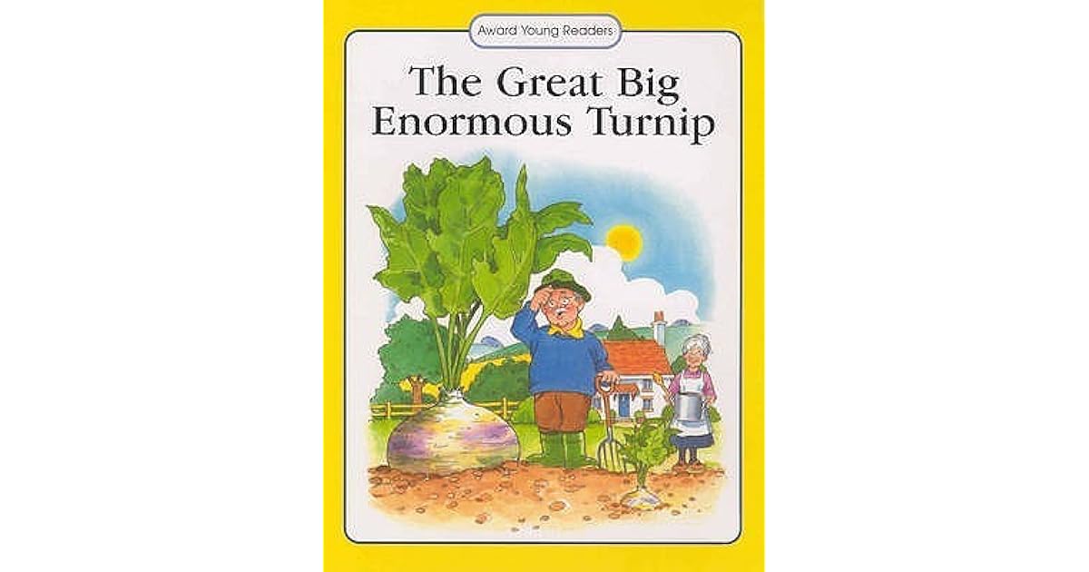 The Great Big Enormous Turnip by Aleksey Nikolayevich Tolstoy