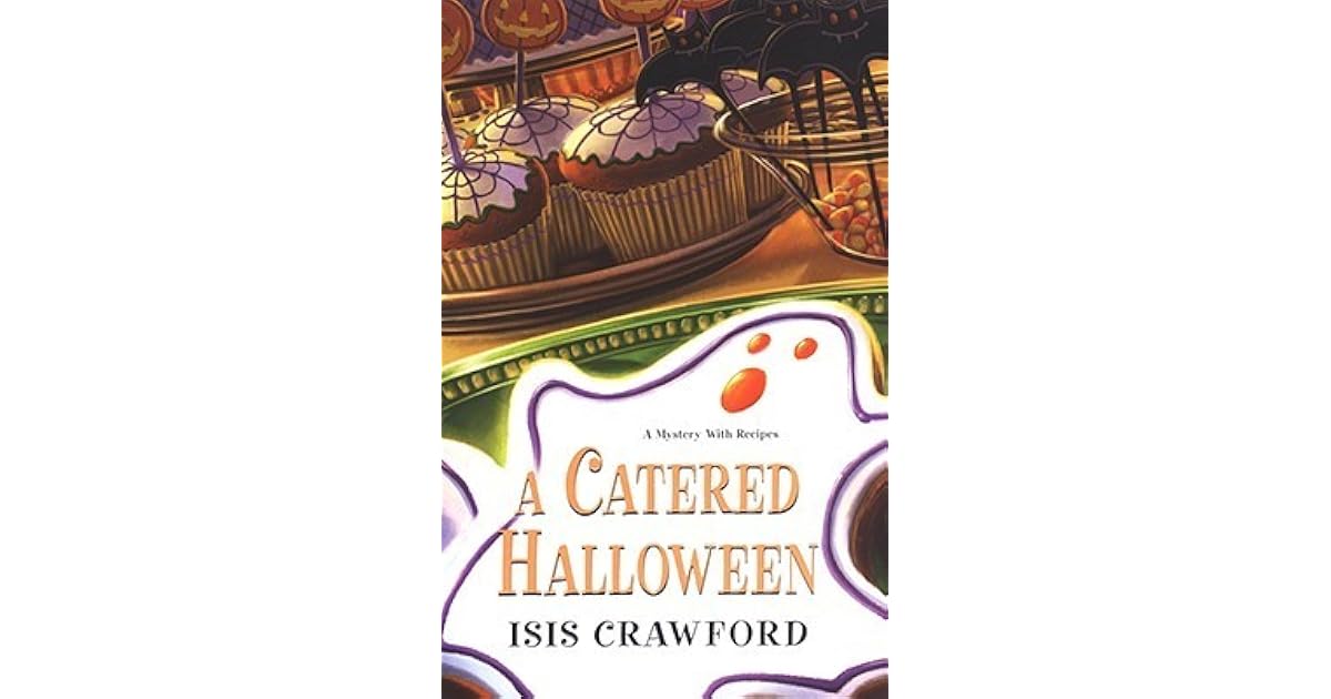 A Catered Halloween (A Mystery with Recipes, #5) by Isis Crawford