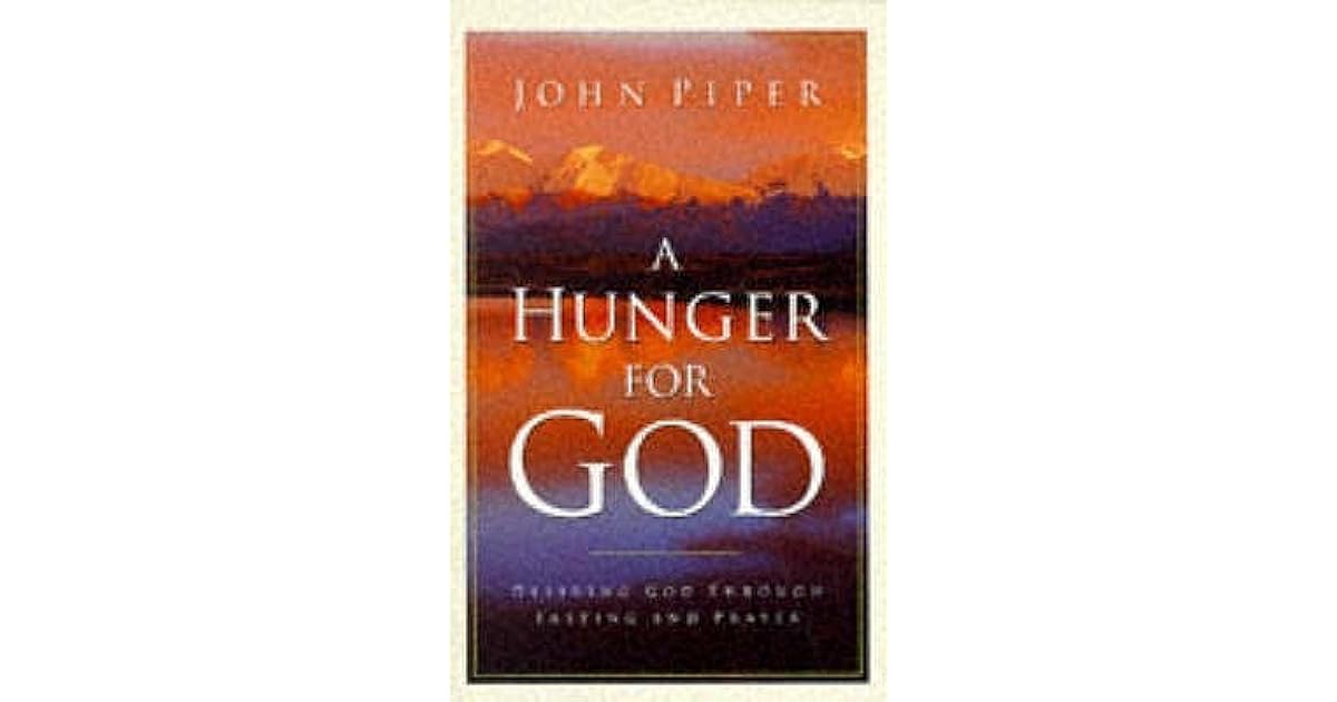 A Hunger For God by John Piper