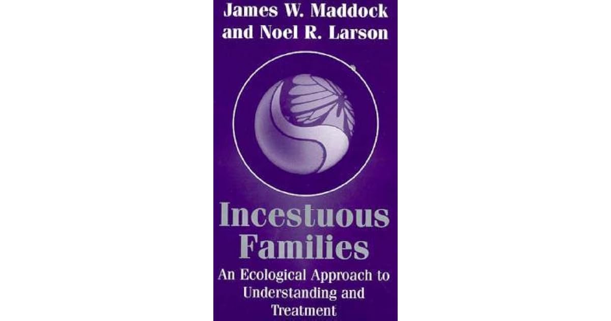 Incestuous Families: An Ecological Approach to Understanding and ...