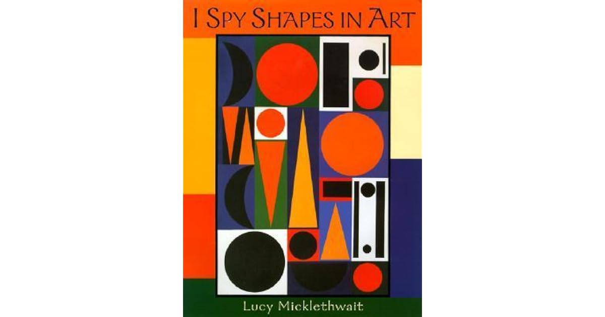 I Spy Shapes in Art by Lucy Micklethwait