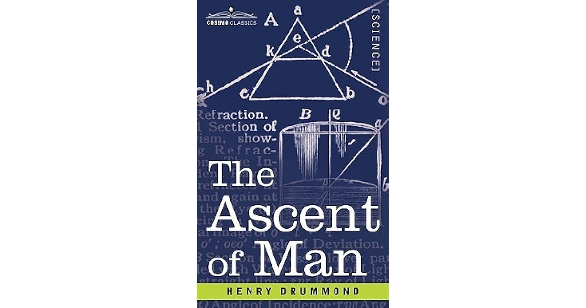 The Ascent of Man by Henry Drummond