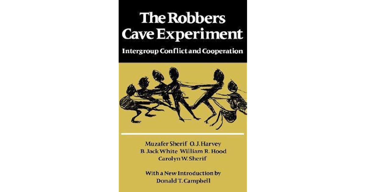 The Robbers Cave Experiment: Intergroup Conflict and Cooperation by ...