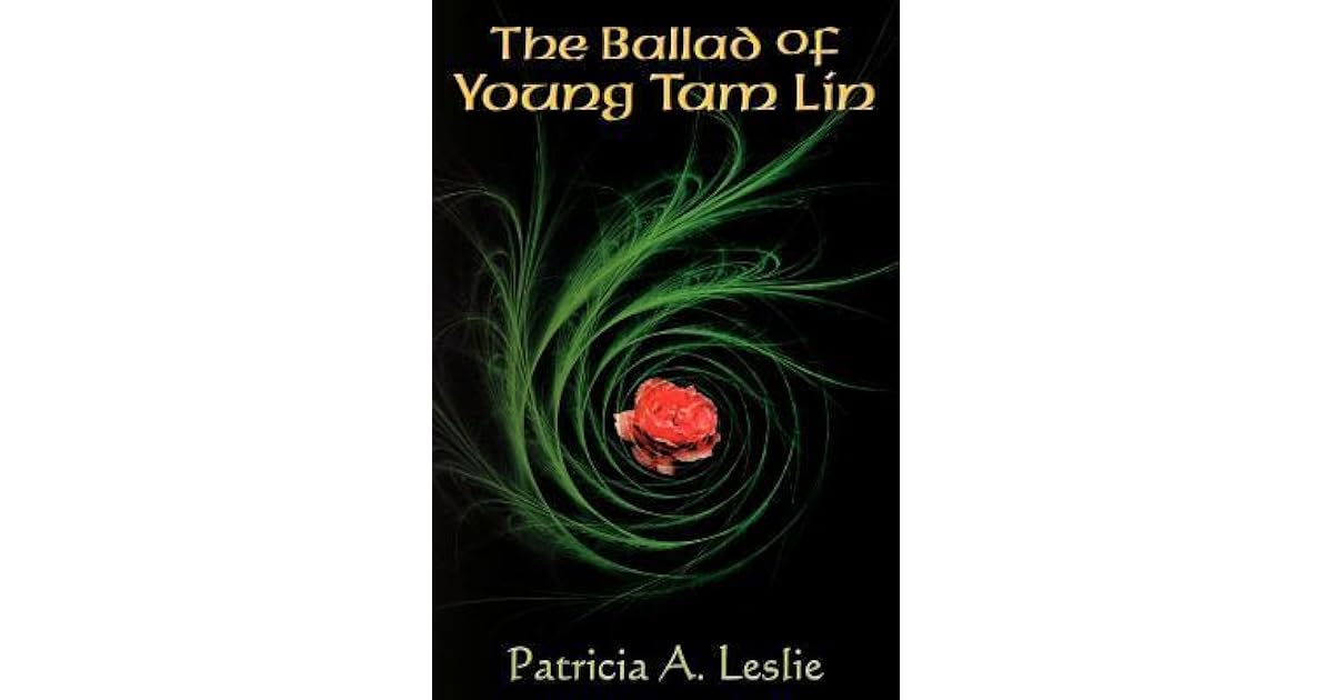 The Ballad of Young Tam Lin (Tam Lin, #1) by Patricia A. Leslie
